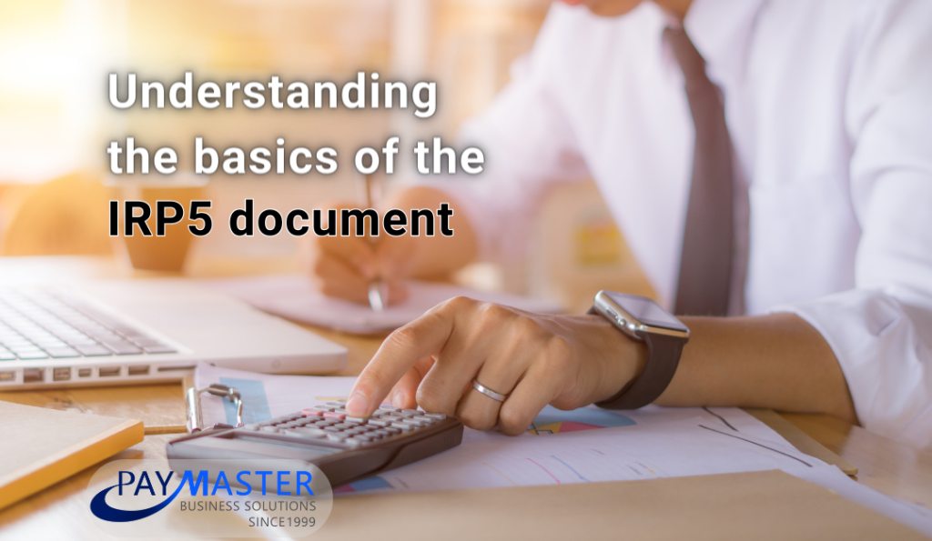 THE BASICS OF THE IRP5 DOCUMENT - HR Master