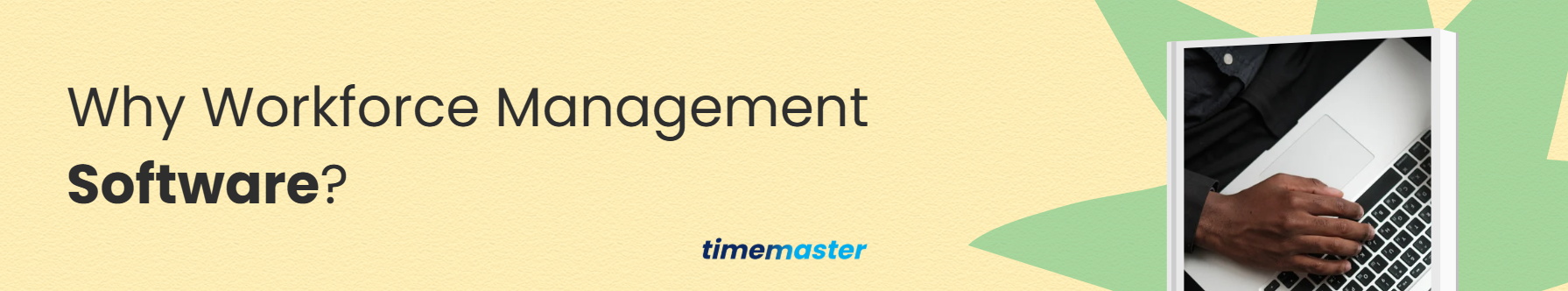 What Is Workforce Management Software? A Simple Guide