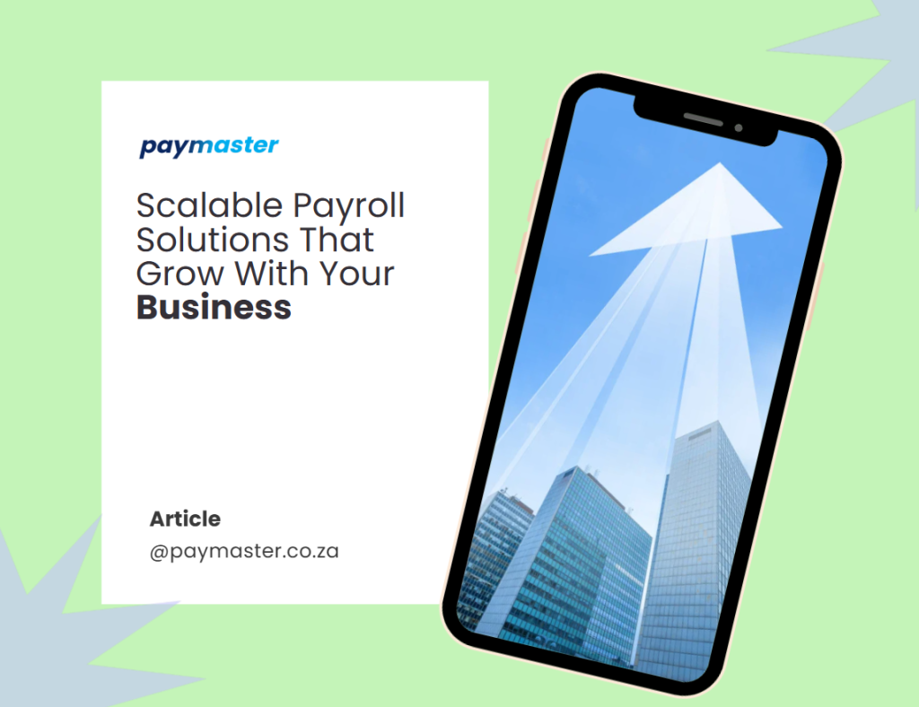Scalable Payroll Solutions That Grow With Your Business